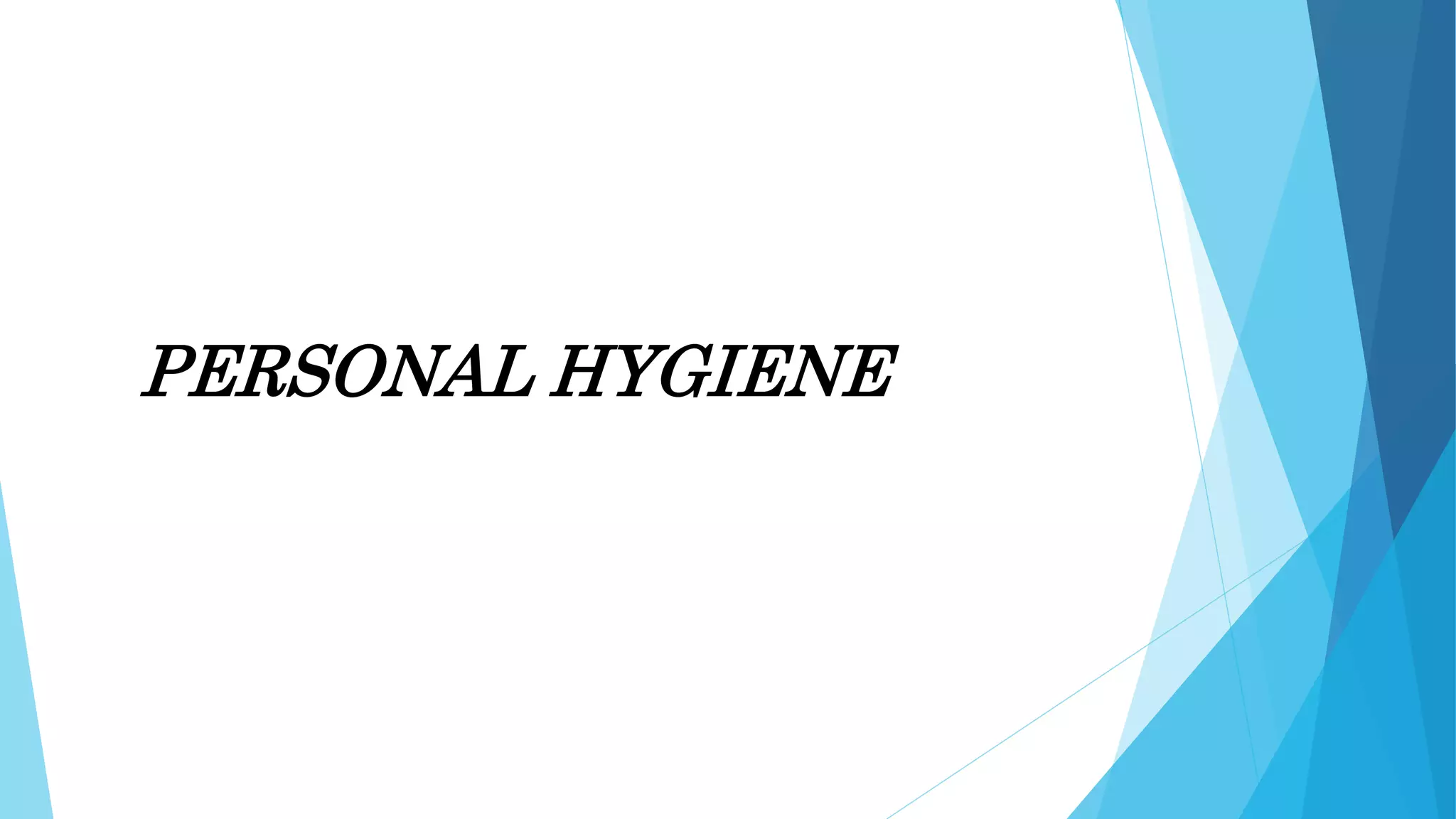 PERSONAL HYGIENE.pptx