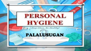 personal hygiene Powerpoint Presentation | PPTX
