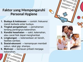 PERSONAL HYGIENE KETRAMPILAN DASAR TINDAKAN KEPERAWATAN.ppt