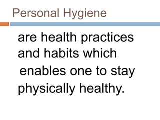Personal Hygiene and proper handwashing.pptx