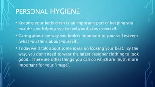 PERSONAL HYGIENE AND SELF IMAGE.pptx