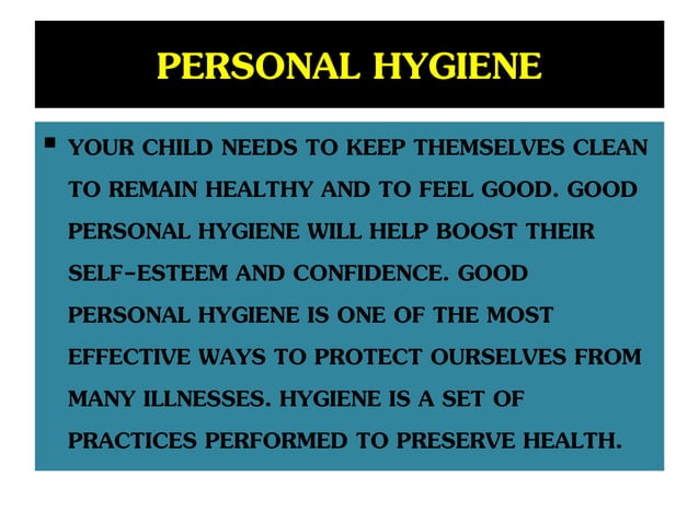 Personal hygiene for kids | PPTX | Oral care | Personal Care