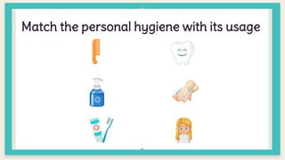 Personal hygiene for kids.pptx