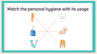 Personal hygiene for kids.pptx