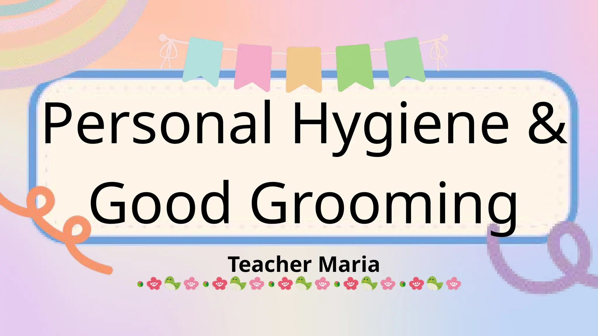 Personal Hygiene & Good Grooming.powerpoint | PPTX