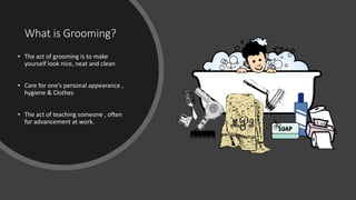 Personal hygiene & grooming | PPTX