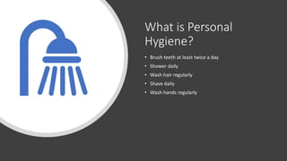 Personal hygiene & grooming | PPTX