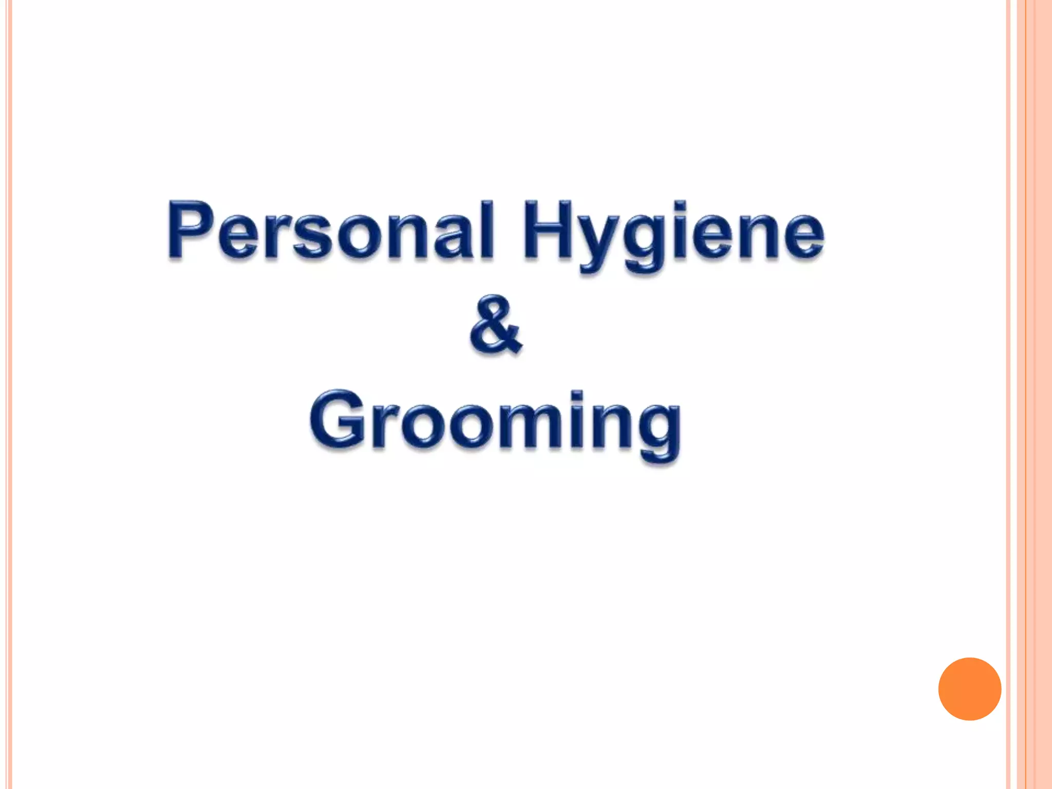 Personal Hygiene Importance and Grooming Checklist For Men & Women | PPTX