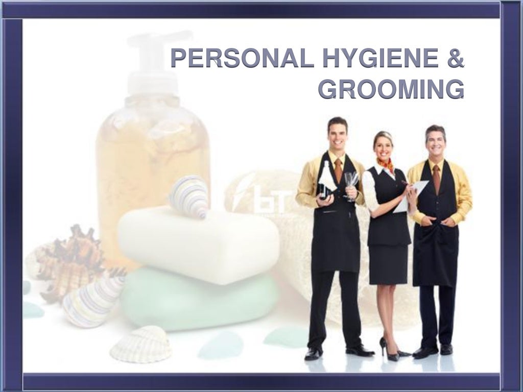 Health and Safety - Personal Hygiene & Grooming