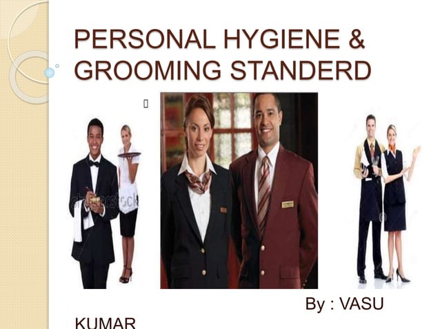 Personal Hygiene & Grooming Standers of Hotel Industry | PPTX | Shaving ...