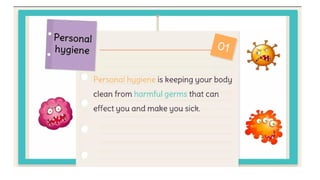 PERSONAL HYGIENE HABITS and the steps to be followed pptx | PPTX