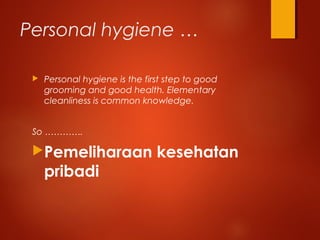 Personal hygiene new | PPT