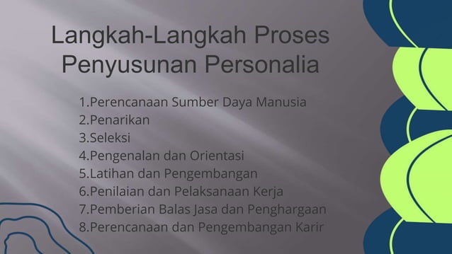 Penyusunan personalia adalah fungsi manajemen yang berkenaan dengan ...