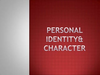 Personal identity & character | PPTX