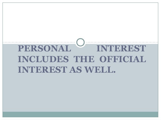 Personal Interest and Conflict of Interest