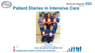 Plymouth Hospitals NHS Trust- Patient diaries in intensive care- PEN ...