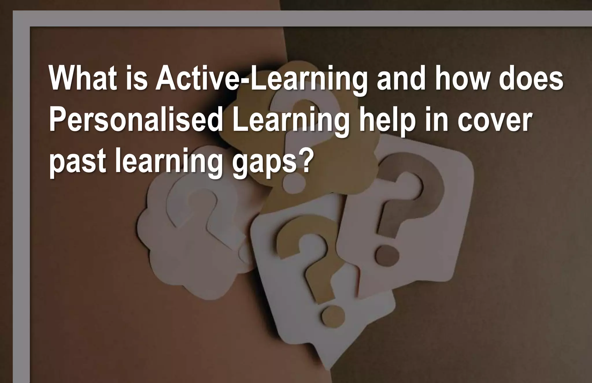 Personalised learning and Active learning.pptx