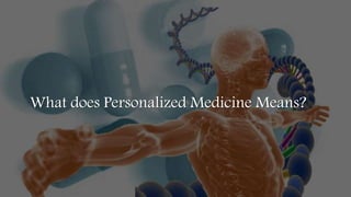 Personalized medicine | PPTX