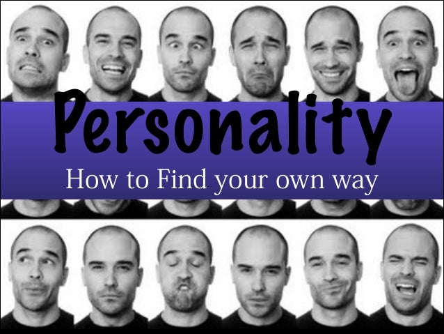 Personality - How to Find your own Way