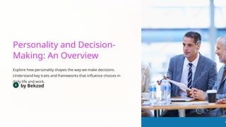 Personality-and-Decision-Making-An-Overview.pptx
