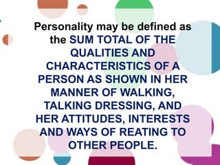 PERSONALITY: DEFINITIONS AND ITS COMPONENTS | PPTX