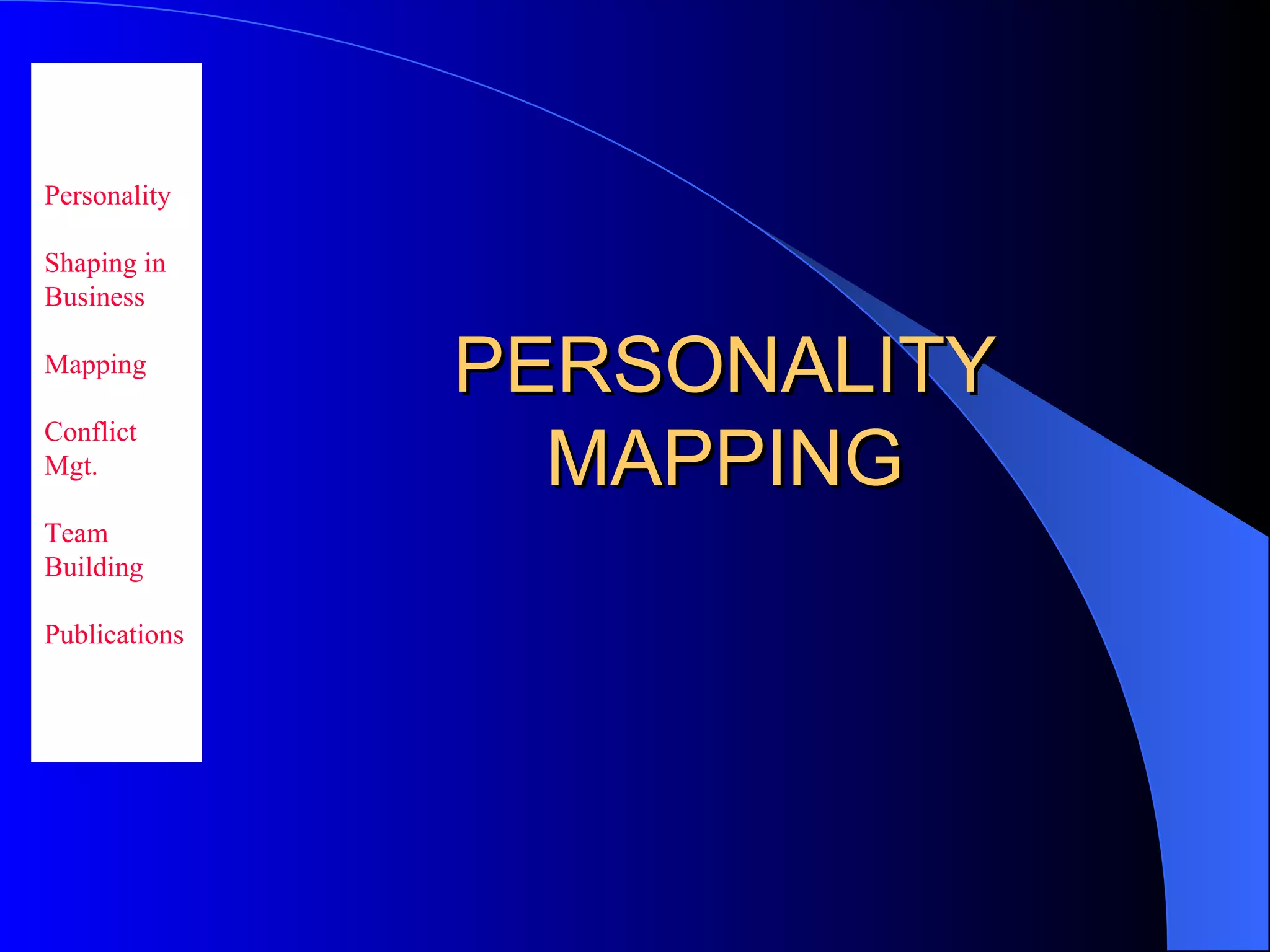 Personality Mapping, Conflict management and Team building | PPS | Science