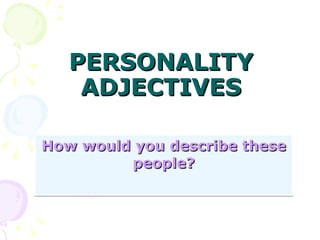 Personality adjectives | PPT