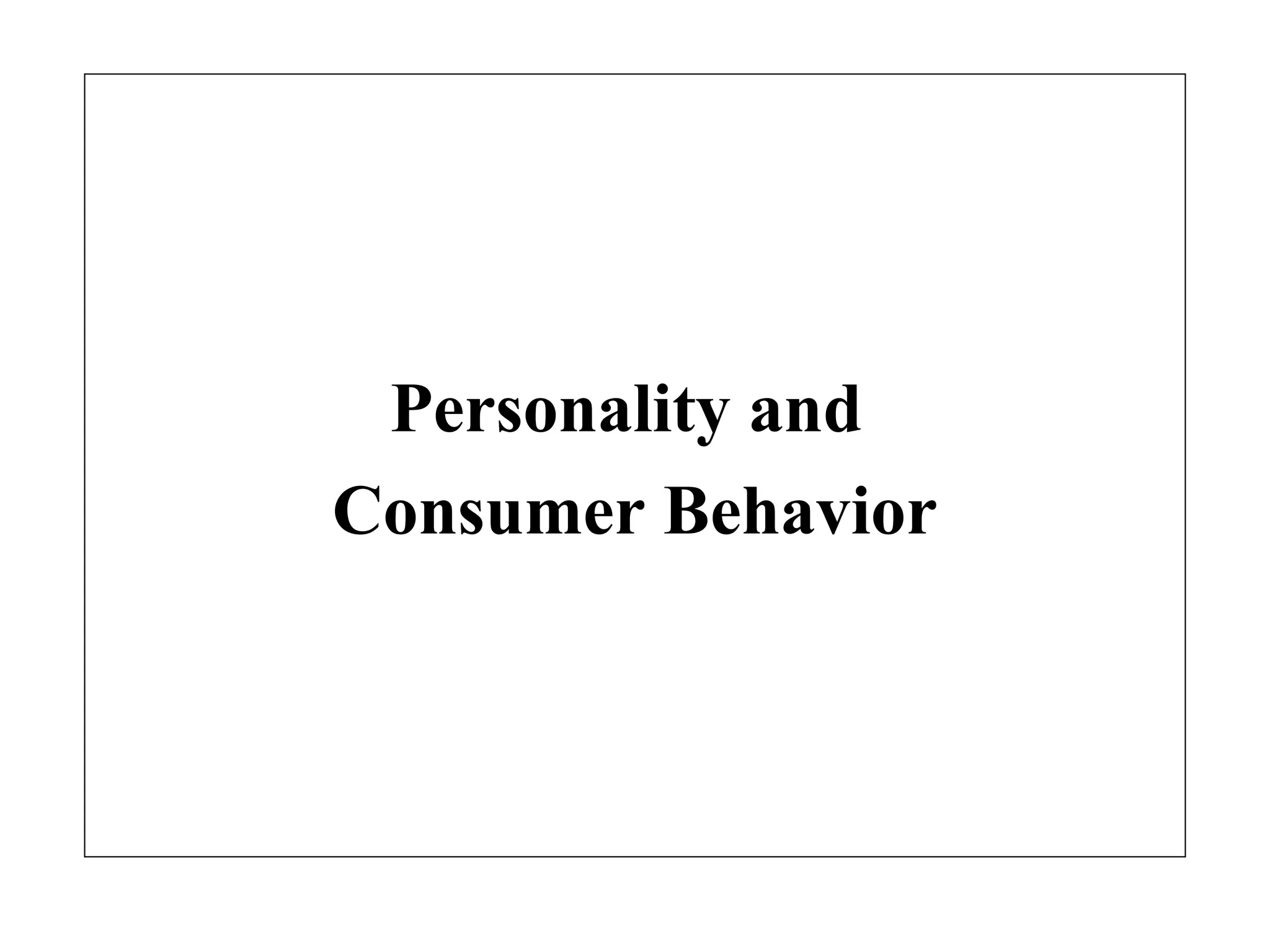 Personality and consumer behaviour | PPT