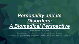 personality and its disorders a biomedical perspective.pptx