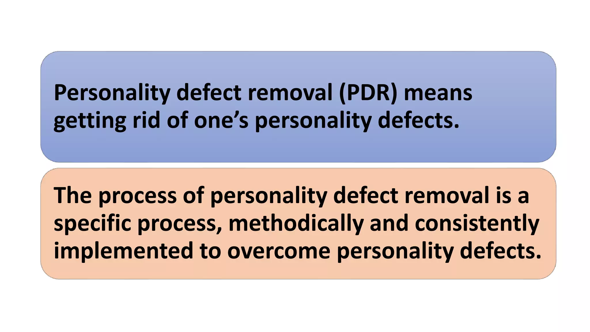 Personality Defects Removal Process UPDATED.pptx