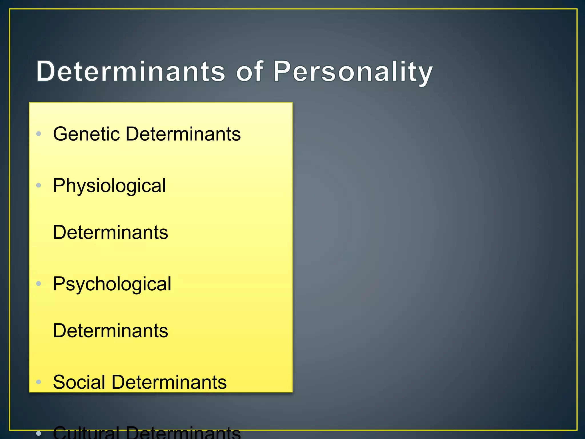 Personality: Definition, Determinants and Elements | PPTX