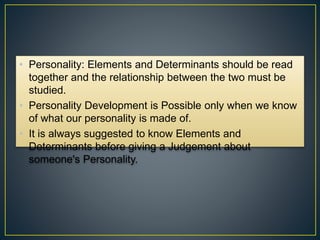 Personality: Definition, Determinants and Elements | PPTX