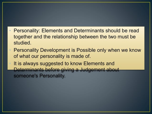 Personality: Definition, Determinants and Elements | PPTX