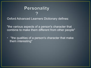 Personality: Definition, Determinants and Elements | PPTX