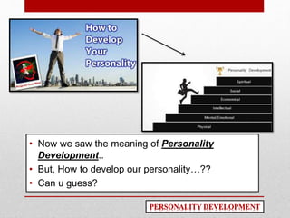 Personality development | PPTX | Men\'s Health | Healthy Living