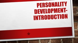 Personality development introduction | PPTX