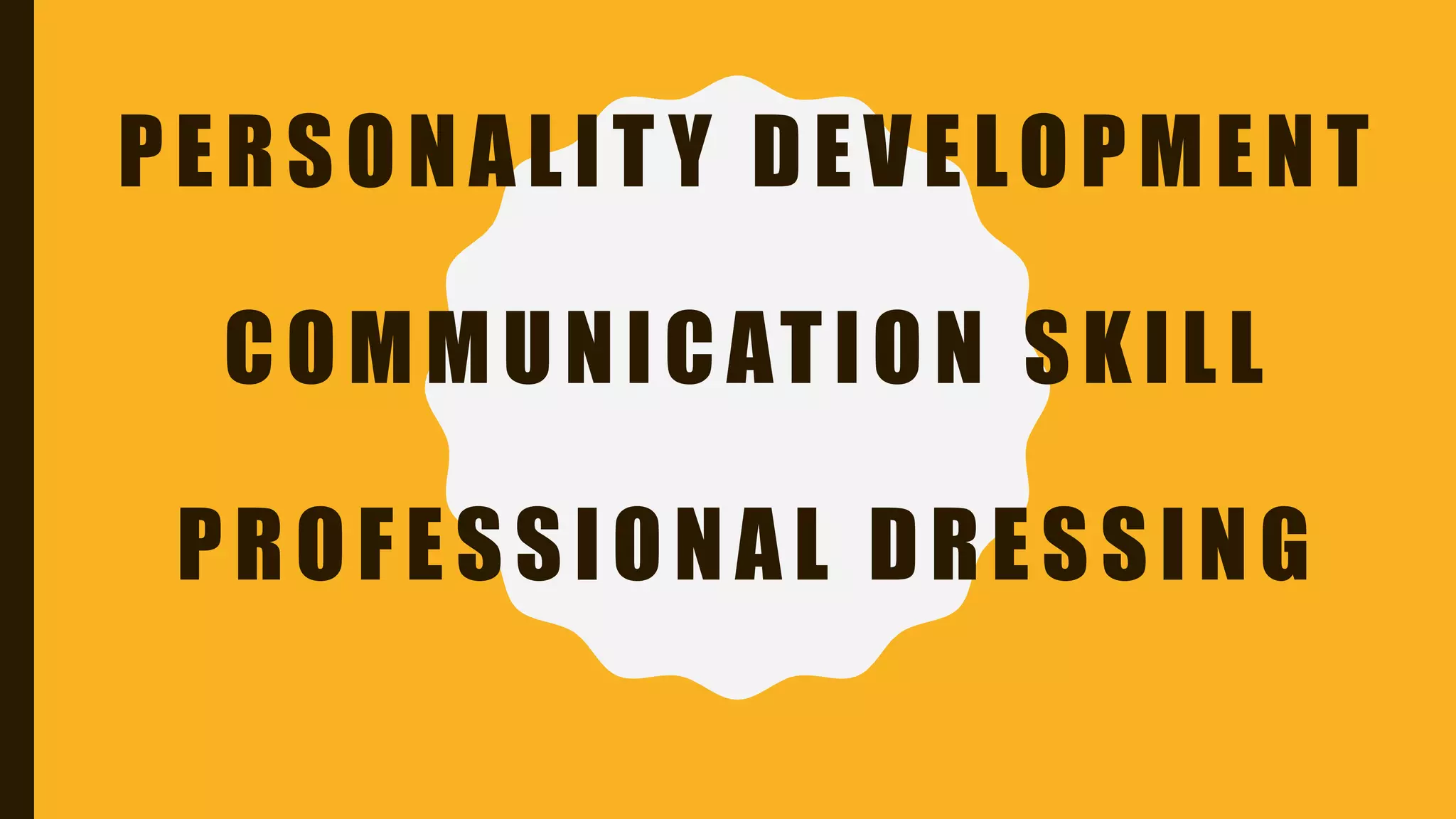 Personality Development, Dressing and Communication Skills.ppt