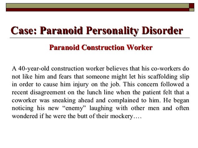 Paranoid personality disorder case examples - lotusrolf