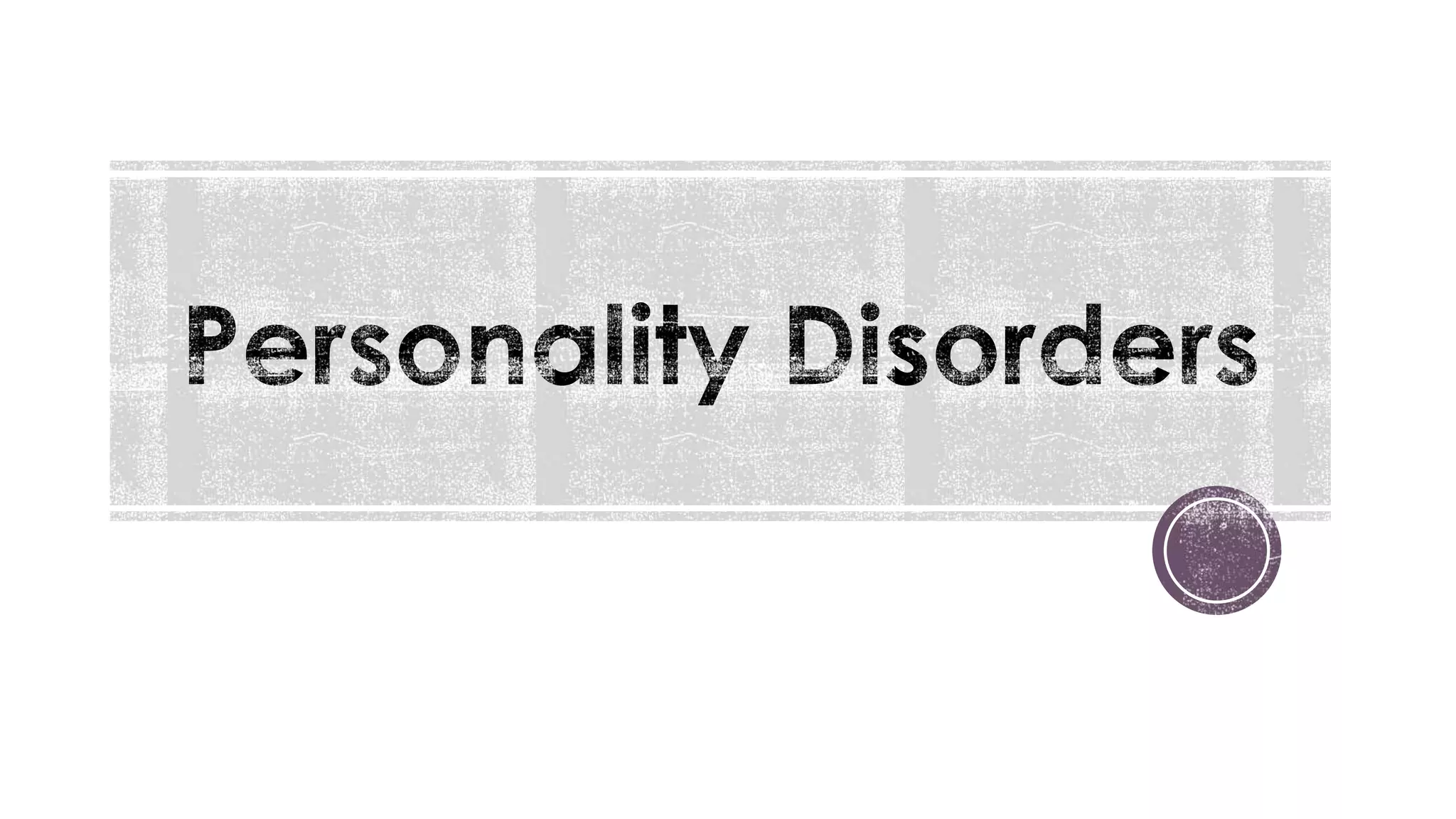 Personality disorders | PPT