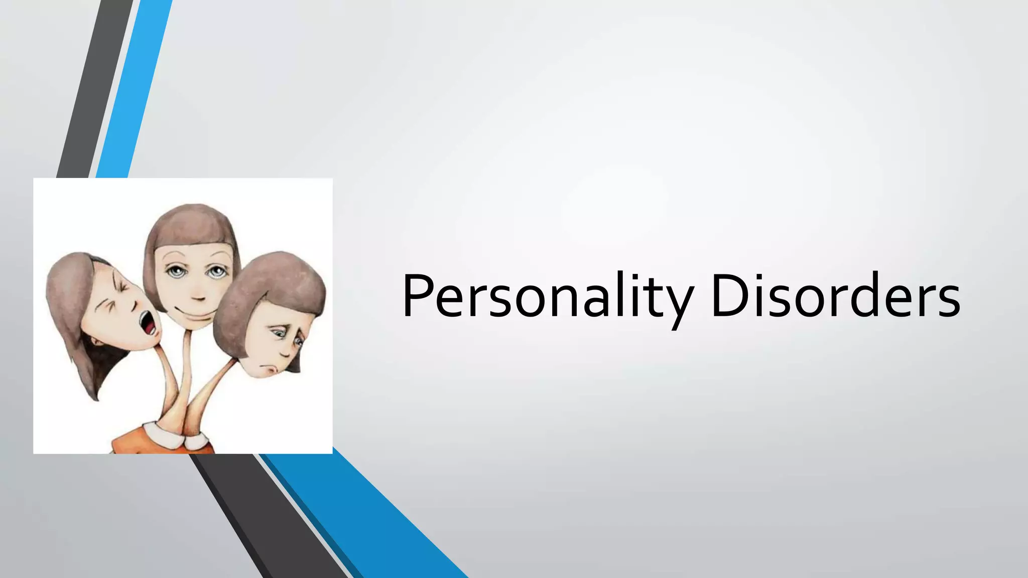 Personality disorders powerpoint | PPTX