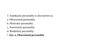 In this slides you will get to know about personality disorder and ...