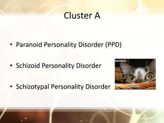 Personality disorders;cluster A | PPTX