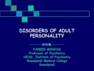 Personality disorders-prof.fareed minhas | PPT