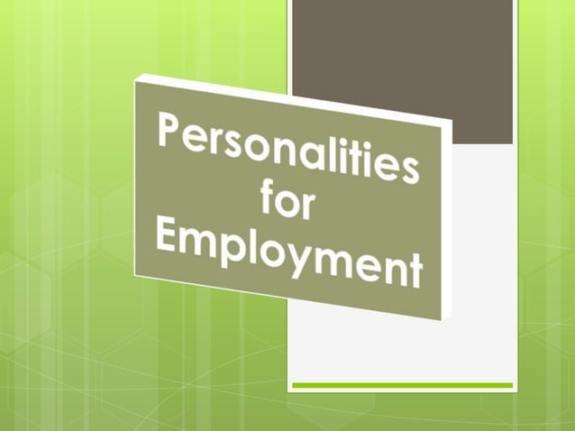 Personality for employment | PPTX | Careers