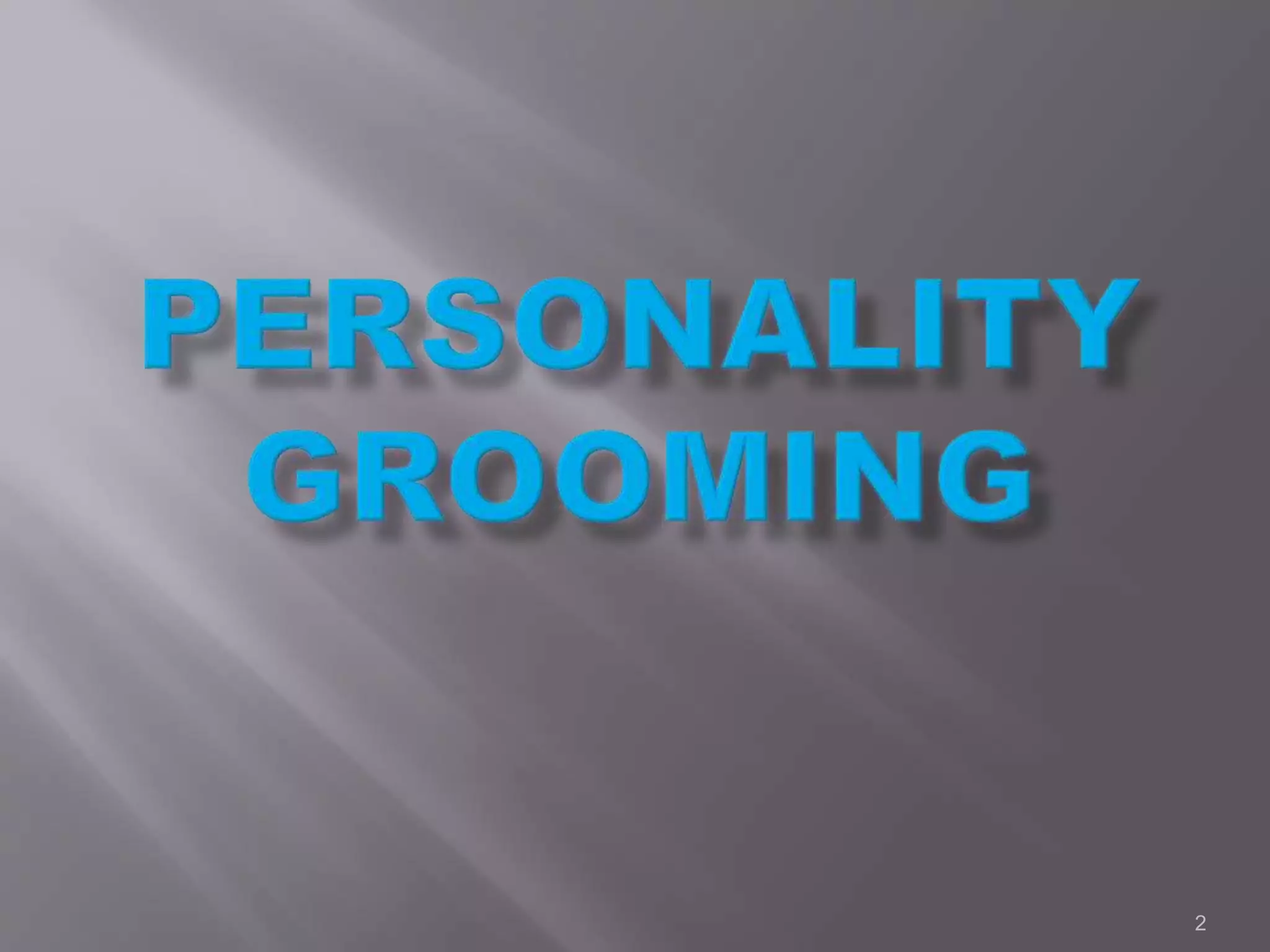Personality grooming | PPTX