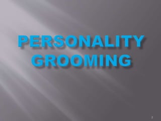 Personality grooming | PPTX
