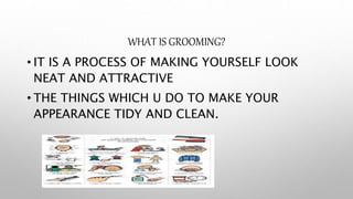 PERSONALITY GROOMING- workshop for education | PPTX