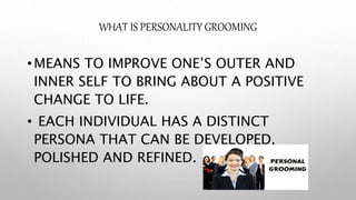 PERSONALITY GROOMING- workshop for education | PPTX