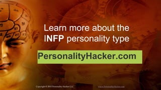 INFP Personality Type (Authenticity/Exploration) | PPTX