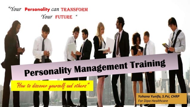 Personality management training - yohana yunifa | PPT